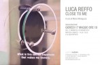 "Luca Reffo. Close to me" visitabile ancora fino a Sabato - ArtsLife