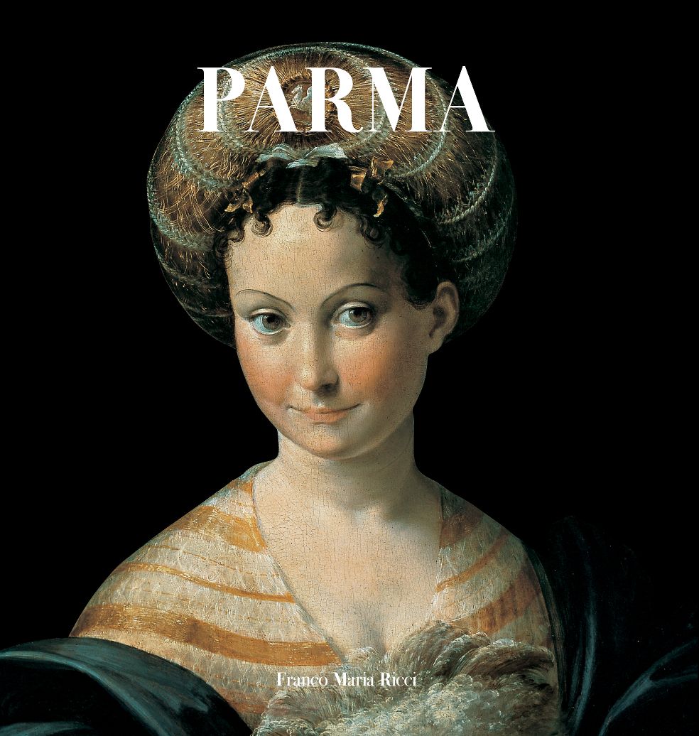 Parma, un gioiello fra il Po e l’Appennino, raccontata da Franco Maria ...